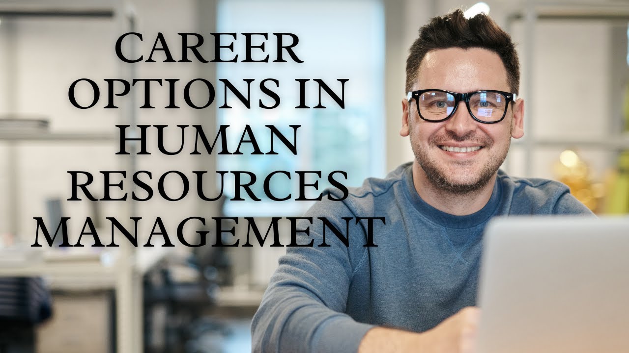 CAREER OPTIONS IN HUMAN RESOURCES MANAGEMENT | MBA in HR Career | Scope ...