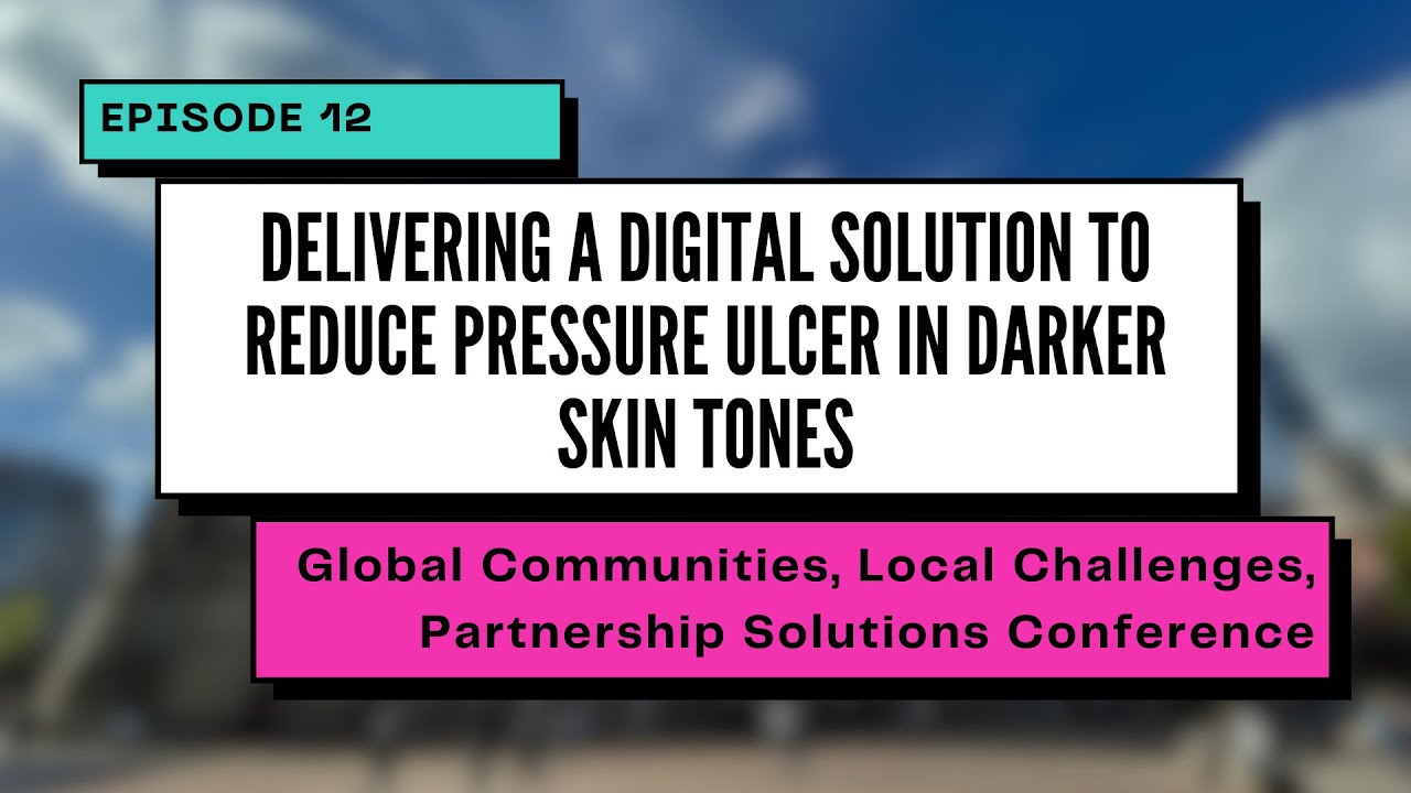 Delivering a Digital Solution to Reduce Pressure Ulcer in Darker Skin ...
