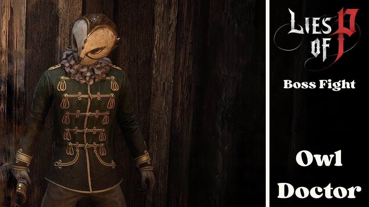 Lies of P || Owl Doctor || Boss Fight - YouTube