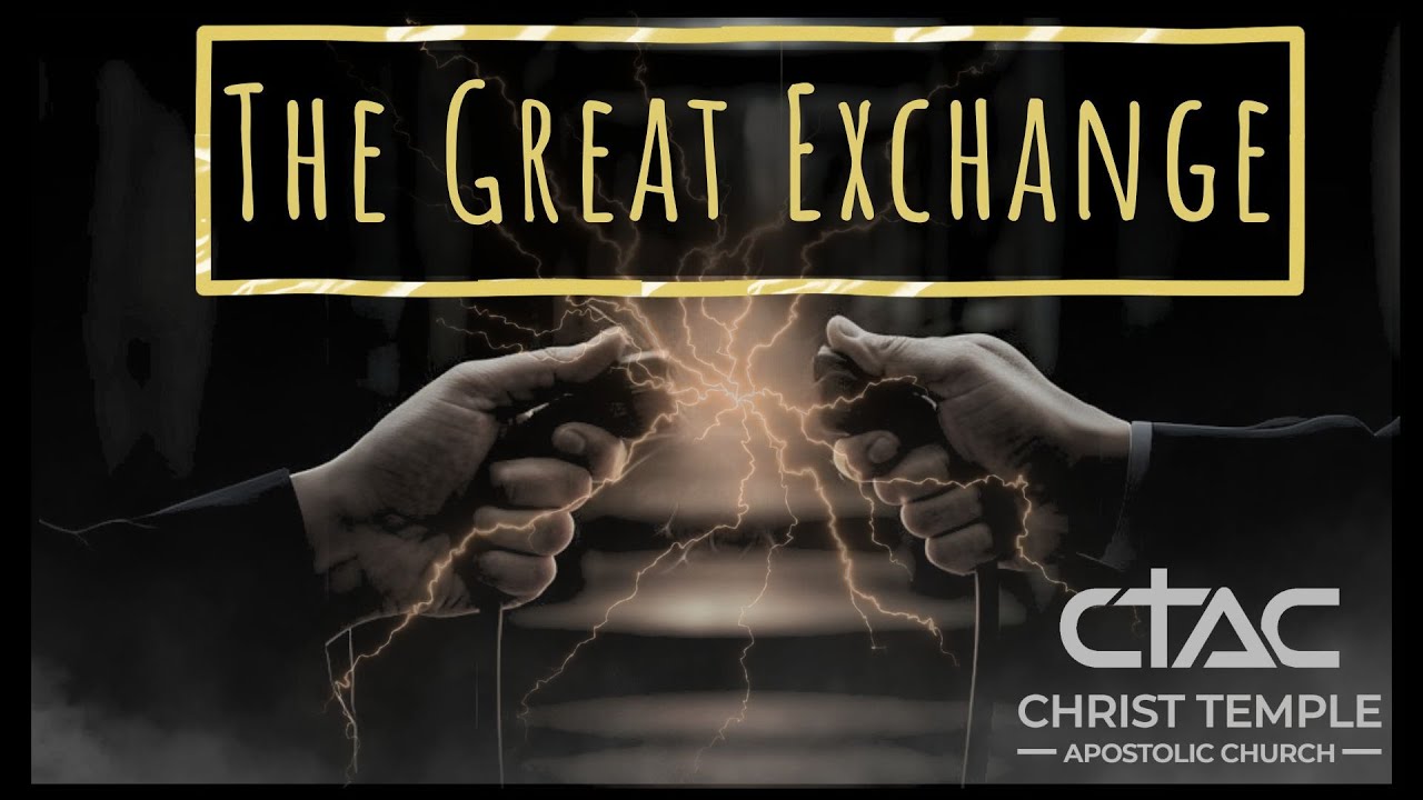 The Great Exchange - Pastor. Christopher Patterson - YouTube