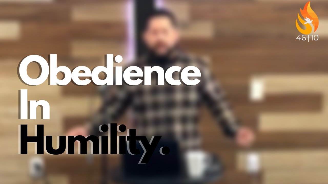 Obedience in Humilty. - YouTube