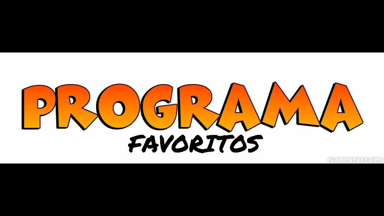 MIS PROGRAMAS FAVORITOS DE TV - YouTube