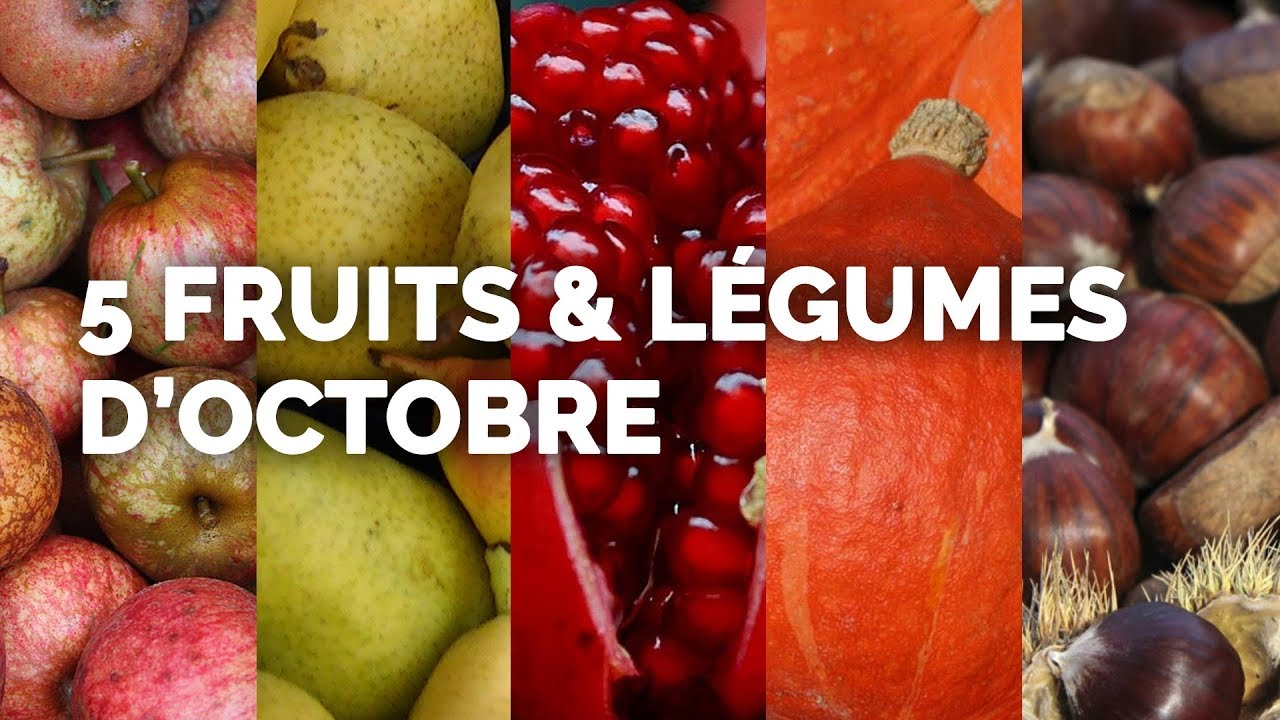 5 FRUITS ET LÉGUMES D'OCTOBRE - YouTube