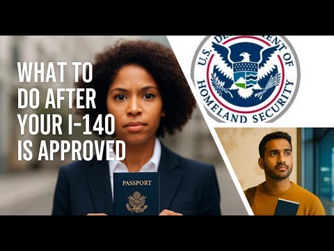 Understanding the Next Steps After Your I-140 Approval. EB2 NIW or EB1A From Abroad (Part 1 ...