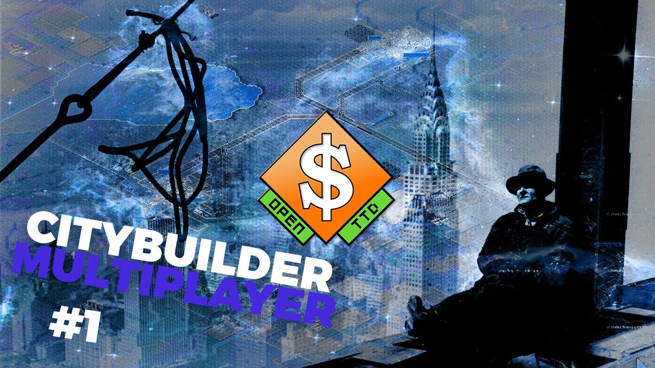 OpenTTD CityBuilder Modded Multiplayer - Part 1 - YouTube