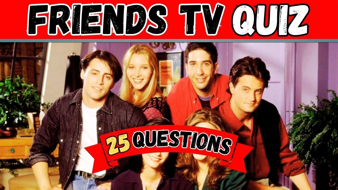 Friends Frenzy: The Ultimate Friends TV Show Quiz! - YouTube