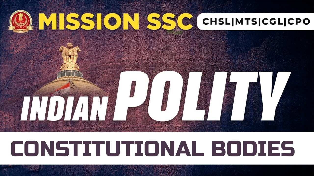 CONSTITUTIONAL BODIES IN INDIA - Functions, Compositions, Indian Polity ...