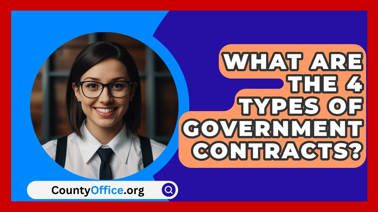 What Are the 4 Types of Government Contracts? - CountyOffice.org - YouTube