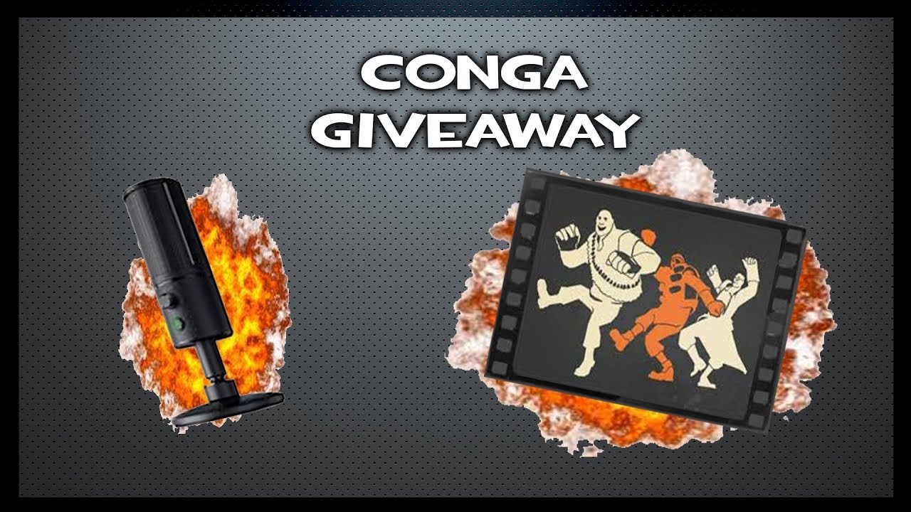 [CLOSED] TF2 CONGA TAUNT GIVEAWAY! (New Mic) - YouTube
