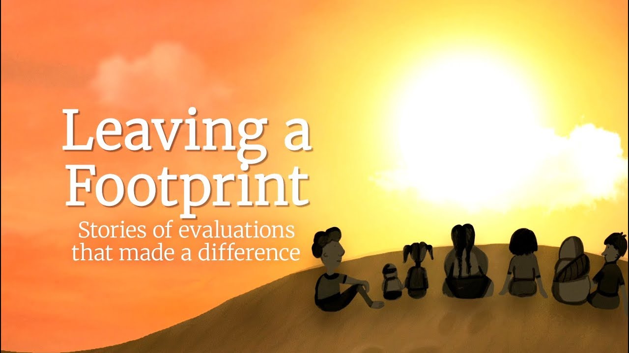 Leaving a Footprint. Stories of evaluations that made a difference ...