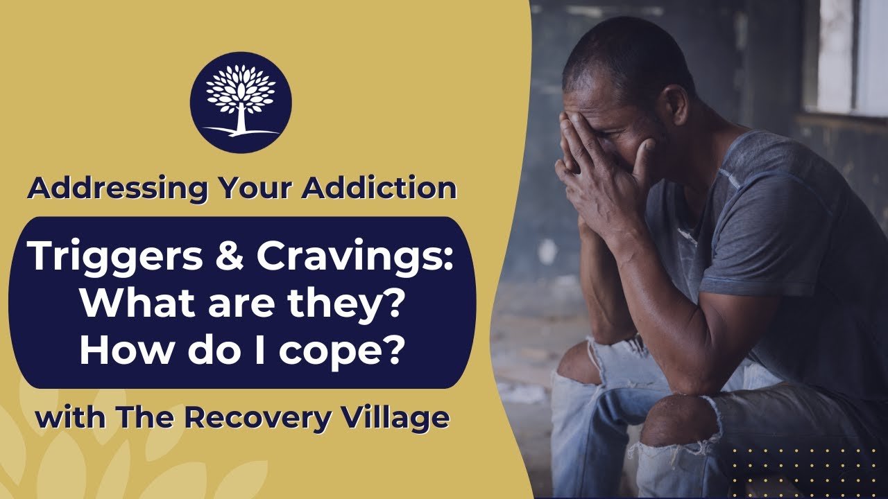Addiction Triggers & Cravings: What Are They and How Do I Cope? # ...