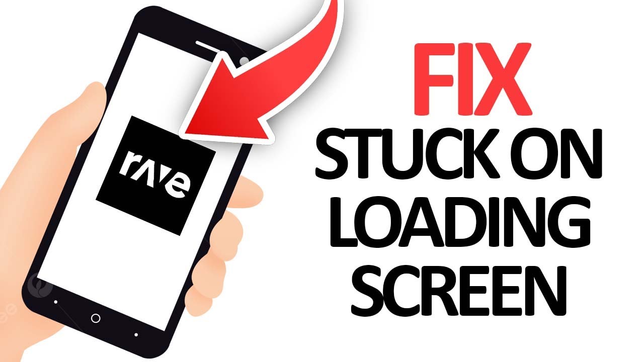 How To Fix Rave App Stuck On Loading Screen Problem | Final Solution ...