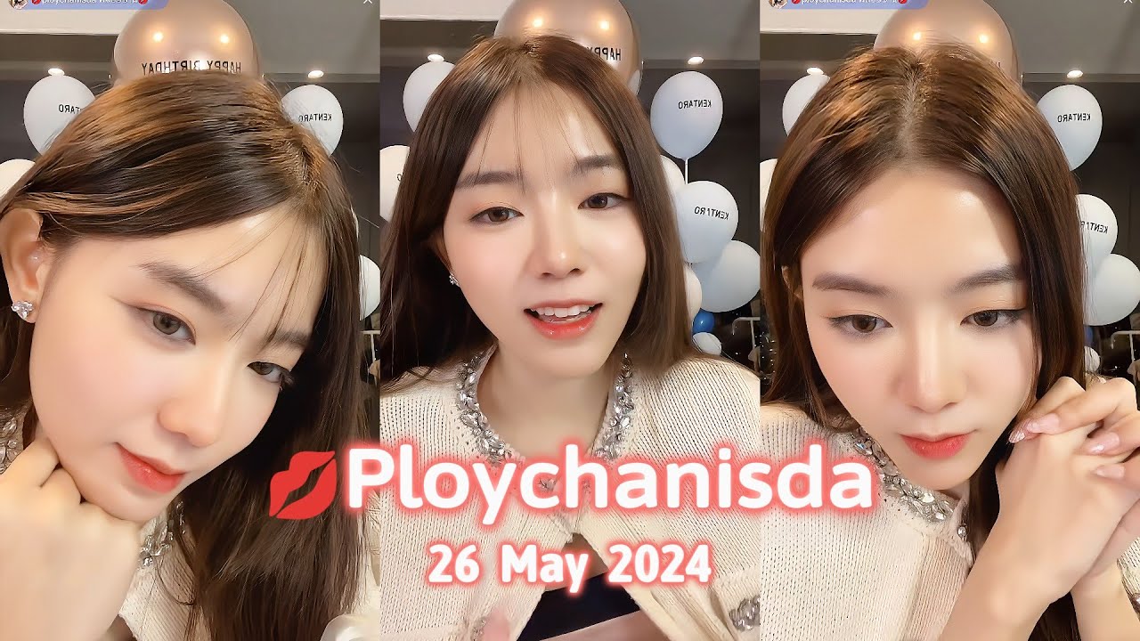 🔴LIVE ย้อนหลัง 💋ploychanisda น้องพลอยชานิดา💋 26 05 2024 - YouTube