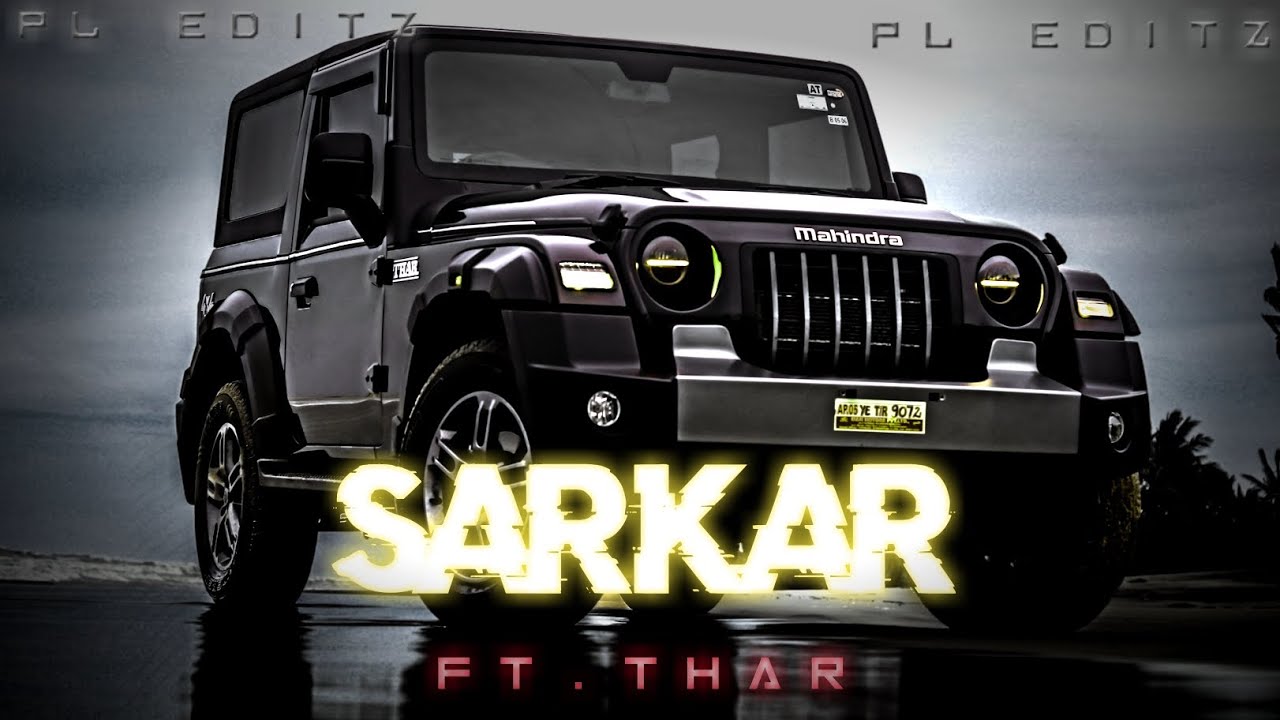 #viral#popular#car#thar ((Thar x Sarkar)) 🔥🔥💥💥👿👿💥💥🔥🔥@PLeditz - YouTube