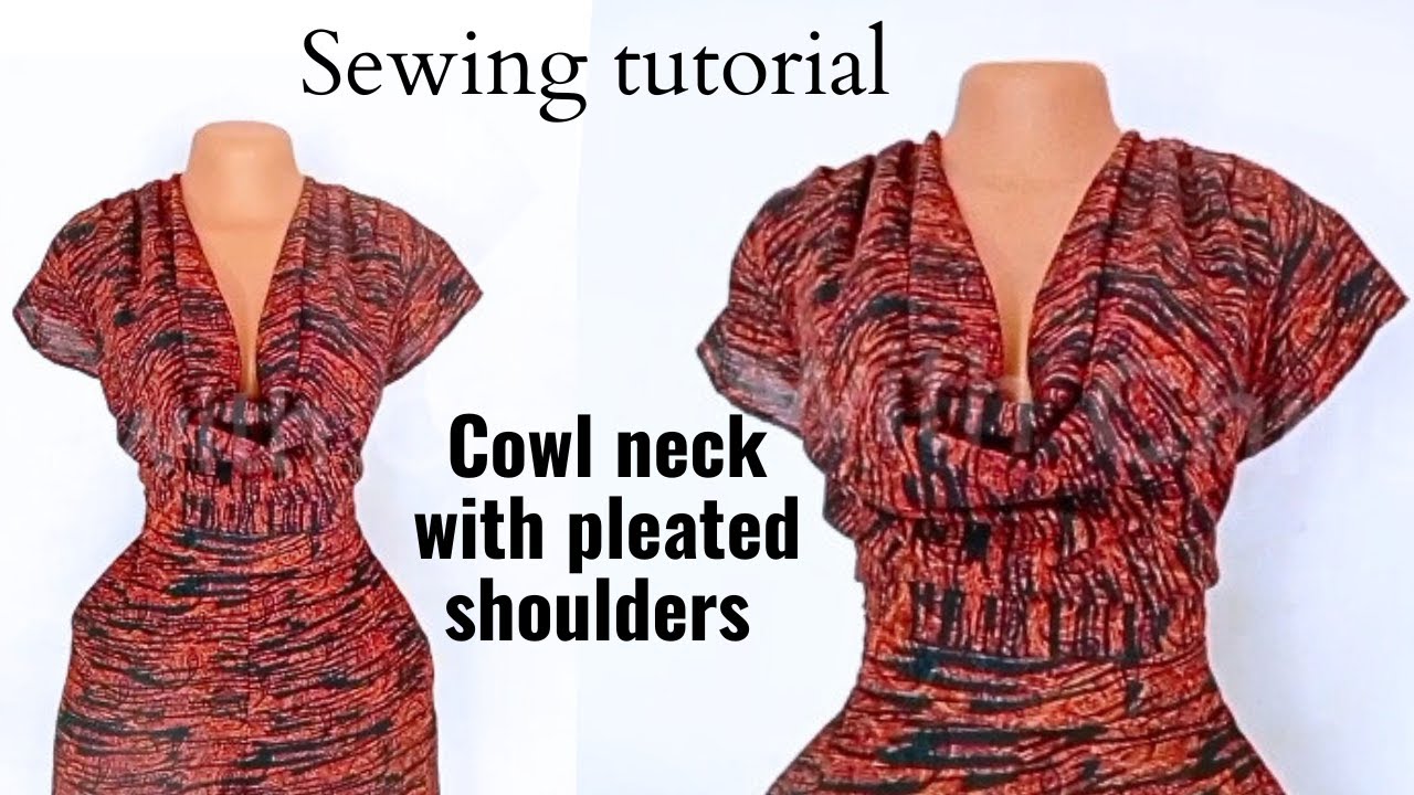 Cowl neck: how to sew cowl neck with pleated shoulders (part 2) #sewing ...