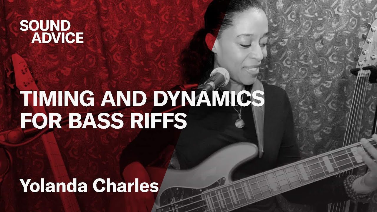 Sound Advice: Yolanda Charles - Timing and Dynamics for Bass Riffs ...