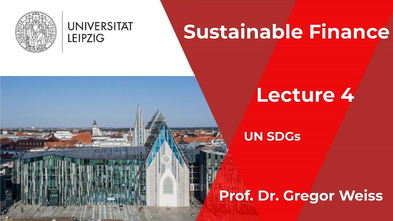 Sustainable Finance Lecture 4 UN SDGs - YouTube
