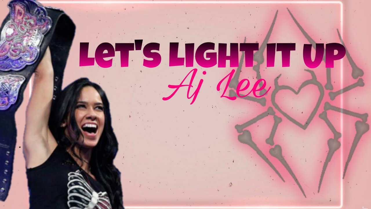 WWE - "Let's Light It Up" | Aj Lee Entrance Theme || LeahLeih | - YouTube