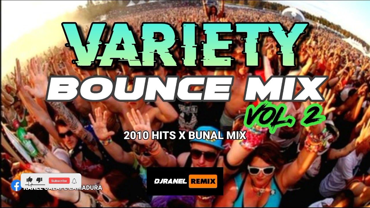 VARIETY BOUNCE MIX VOL. 2 | HQ AUDIO | DJRANEL REMIX - YouTube