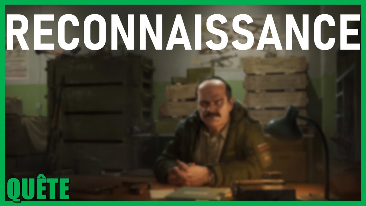 RECONNAISSANCE - GUIDE QUÊTE - Escape From Tarkov FR - YouTube