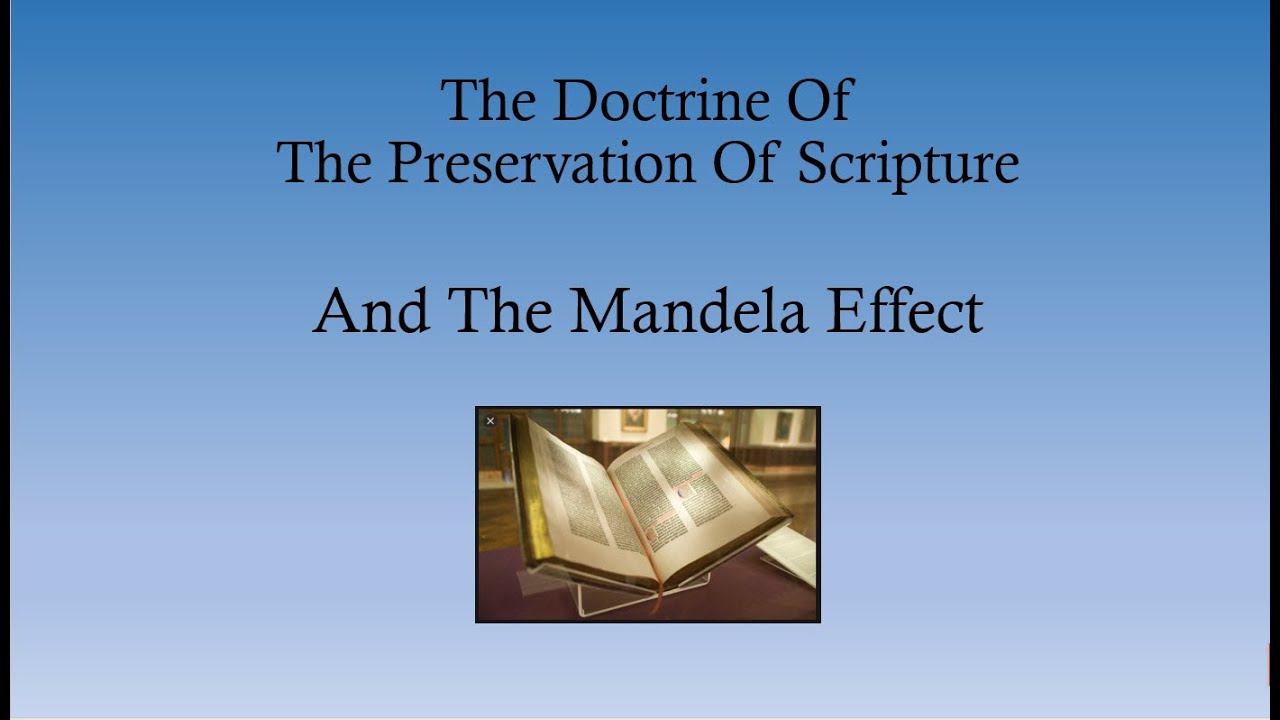 The Doctrine Of The Preservation Of Scripture And The Mandela Effect ...