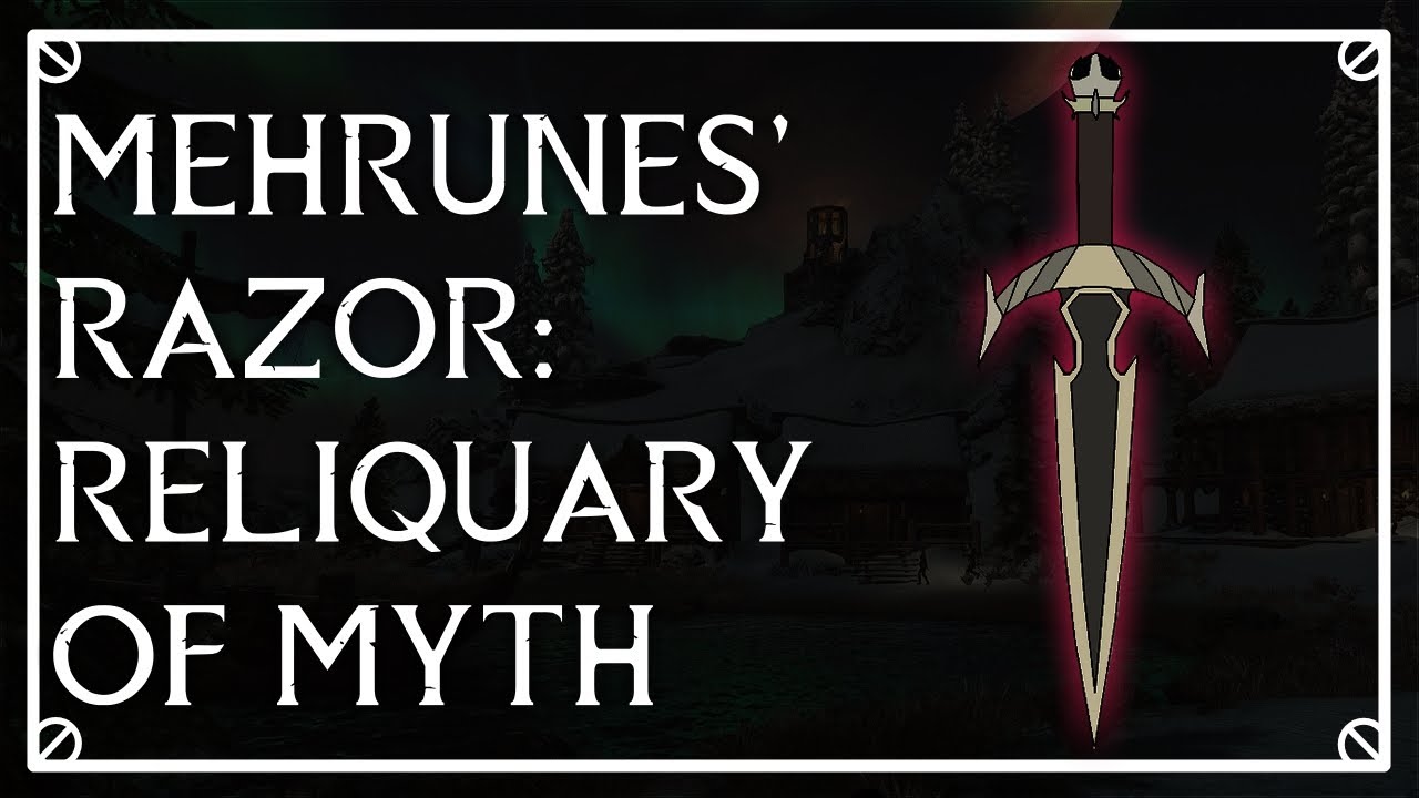 Mehrunes' Razor: Reliquary of Myth - YouTube