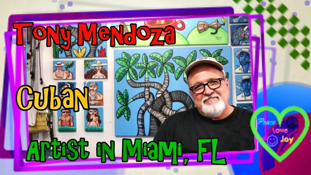 Cuban American Artist Tony Mendoza in Miami FL - YouTube