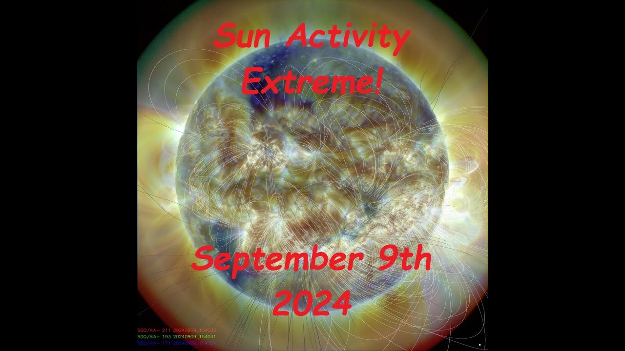 Sun Activity Extreme! 09-09-2024. - YouTube