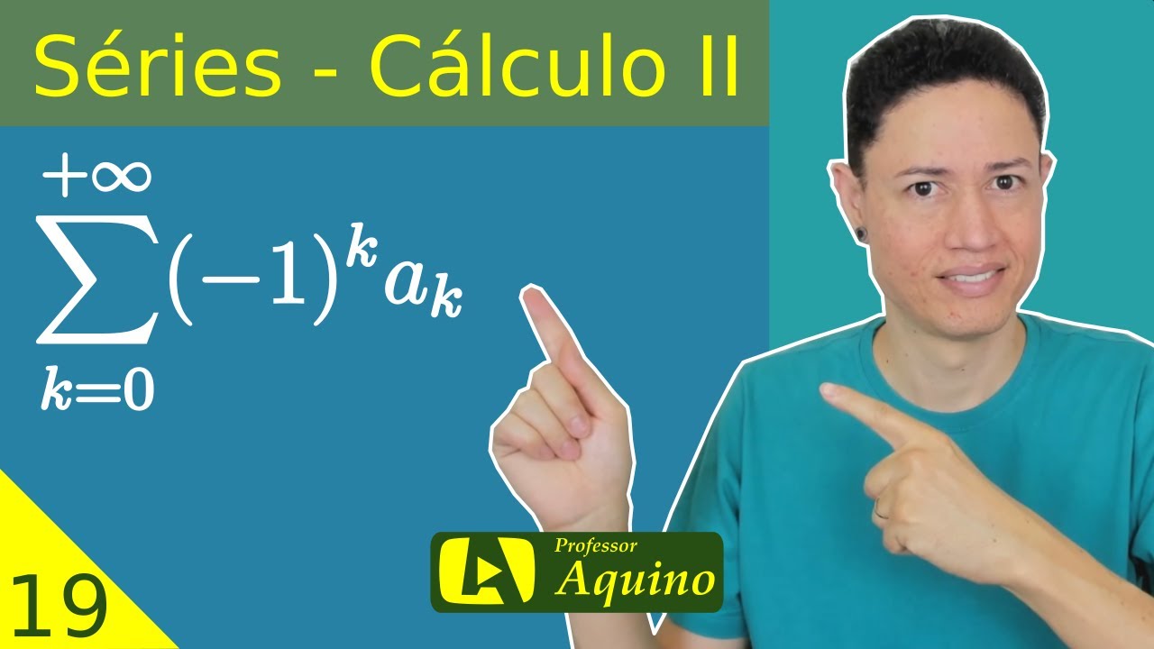 19. Teste da Série Alternada. | Séries - Cálculo II. - YouTube