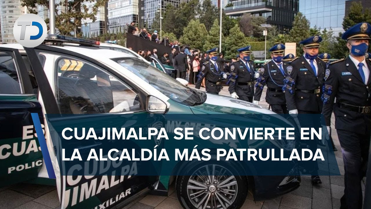Cuajimalpa se convierte en la primera y única alcaldía más patrullada ...