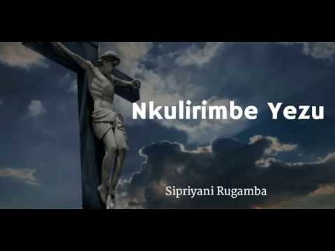 Nkulirimbe Yezu  -  Cyprien Rugamba - Catholique Rwanda