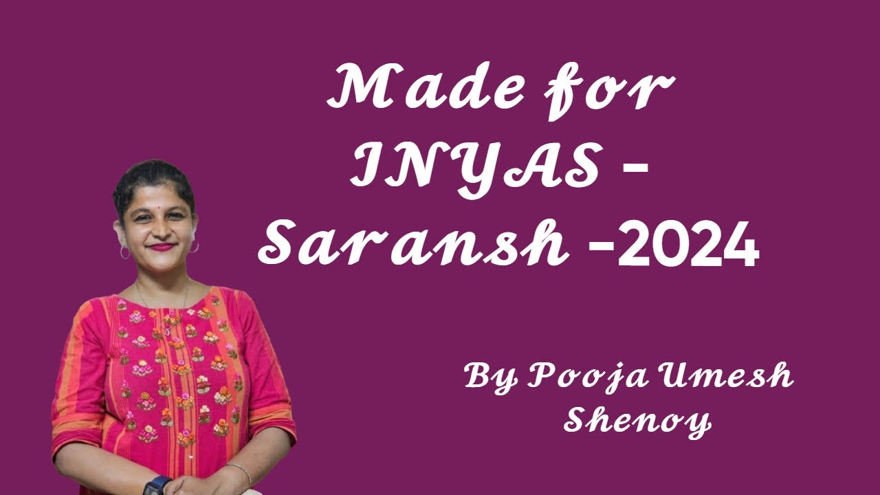 Pooja Umesh Shenoy - Made for INYAS - Saransh -2024 - YouTube