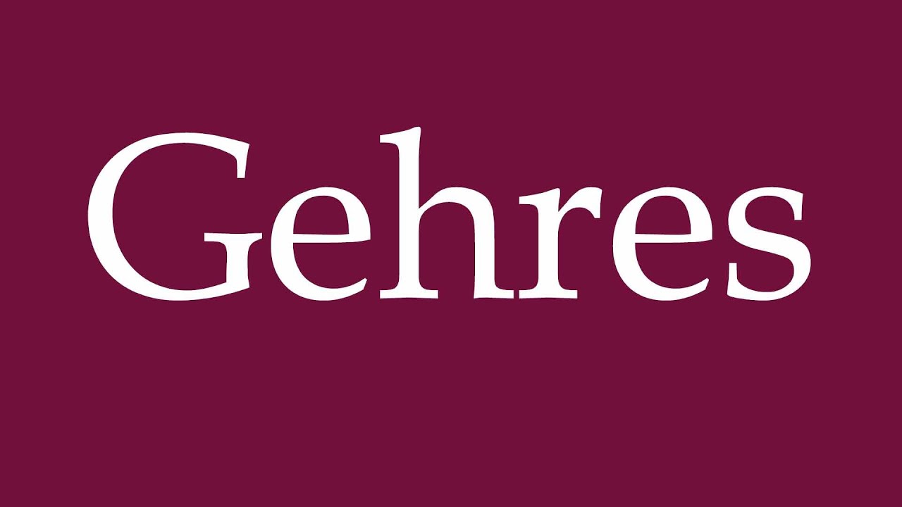 How to Pronounce ''Gehres'' Correctly in German - YouTube