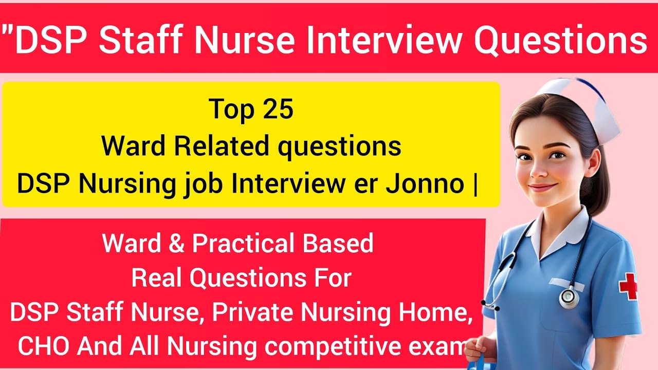 Top 25 Nursing Interview Questions For DSP Nursing, Private Hospital ...
