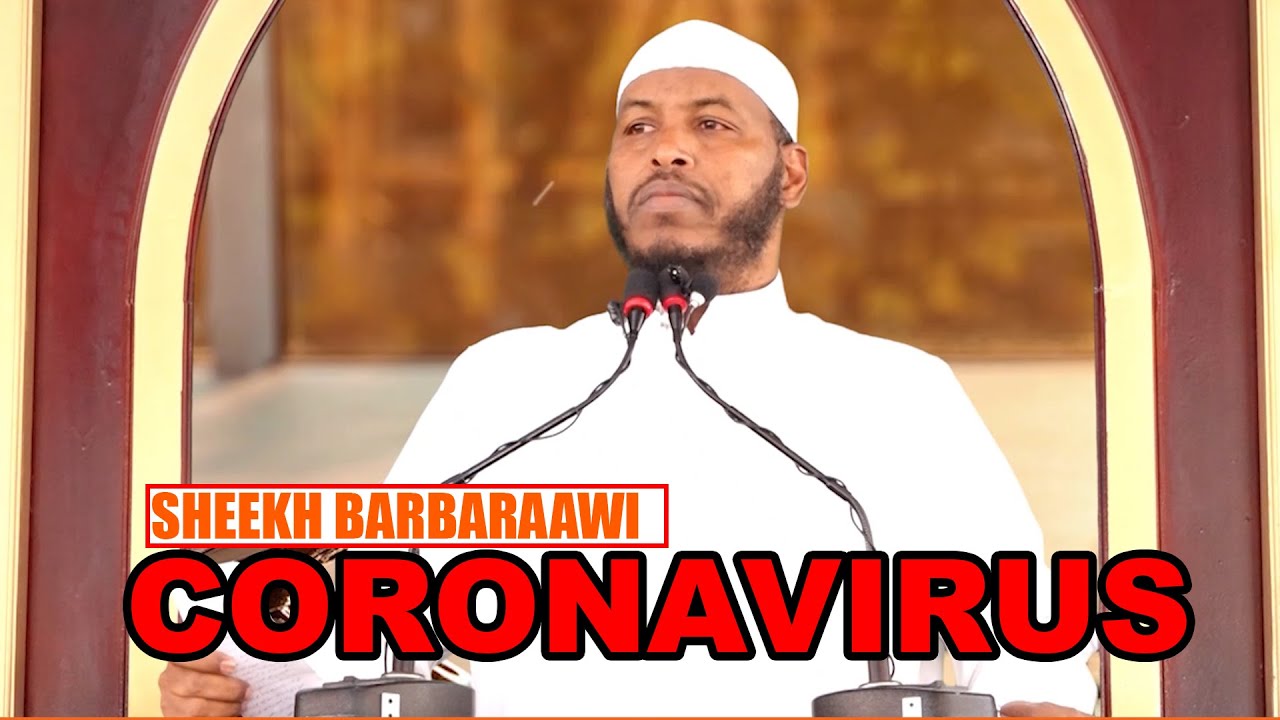 Sheekh Barbaraawi Oo Ka Hadlay Xanuunka Coronaviruska. - YouTube