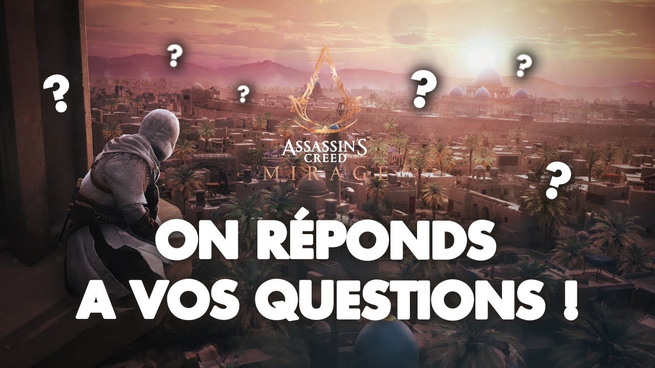 On à joué à ASSASSIN'S CREED MIRAGE, on RÉPONDS A VOS QUESTIONS ! 🔥(FAQ ...