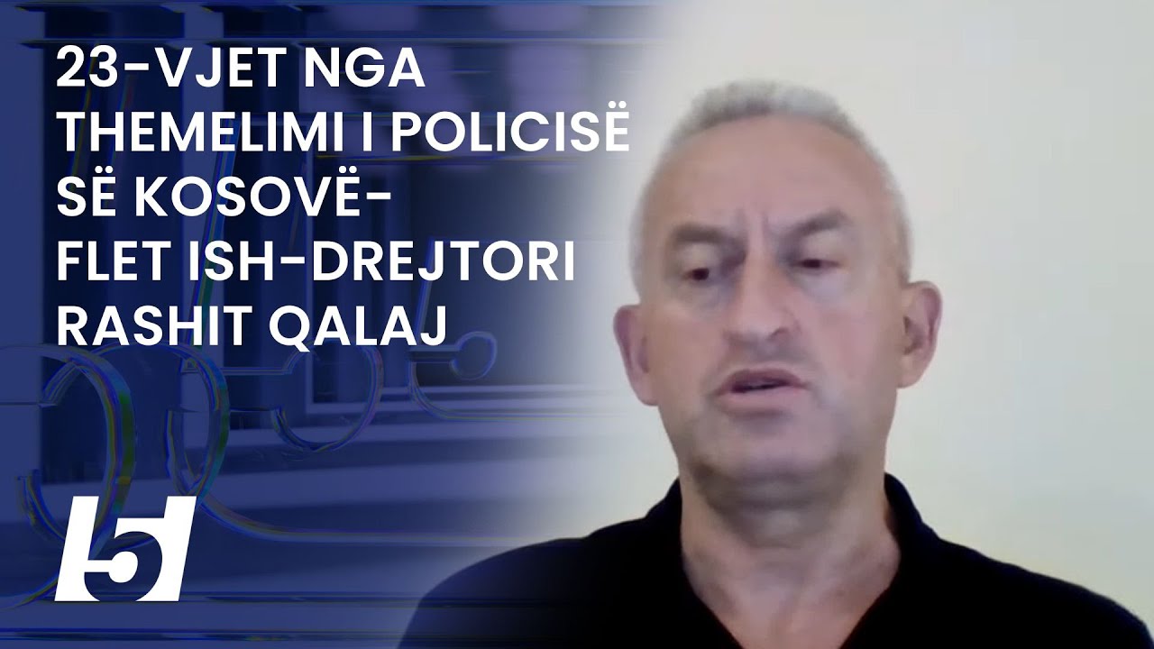23-vjet nga themelimi i Policisë së Kosovë- flet ish-drejtori Rashit ...