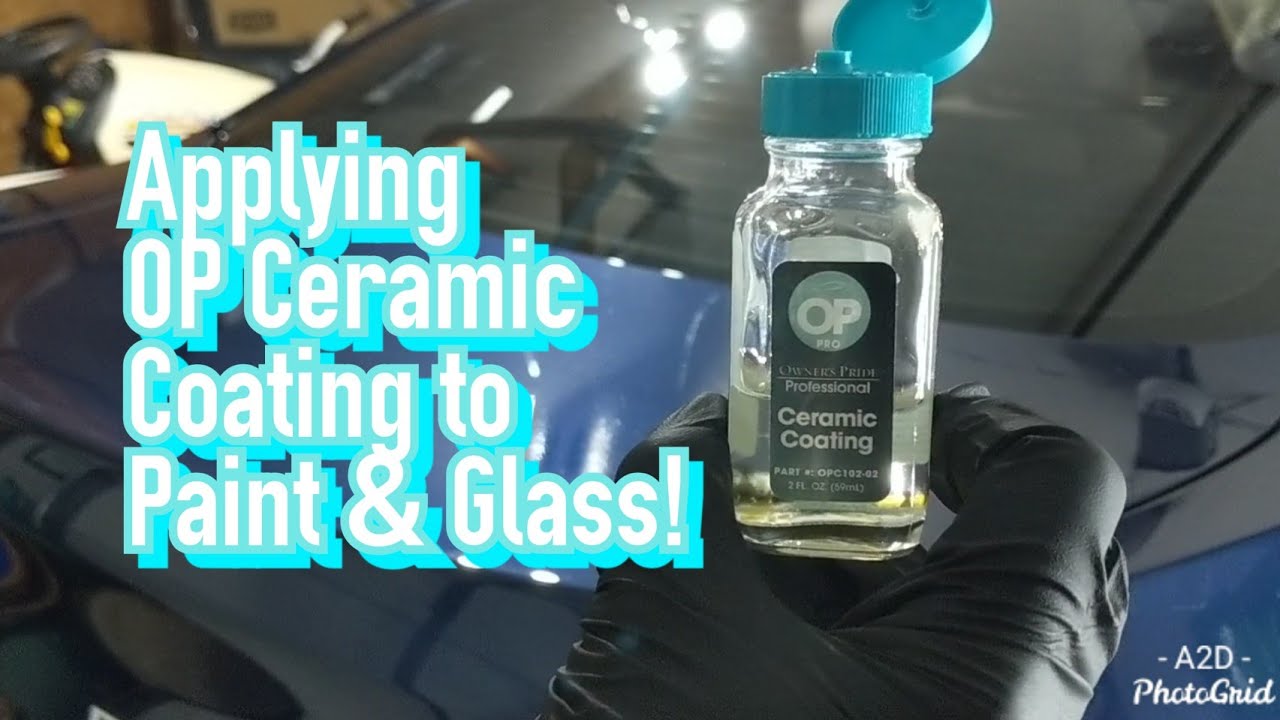 Laying down OP Ceramic Coating on Paint & Glass! - YouTube