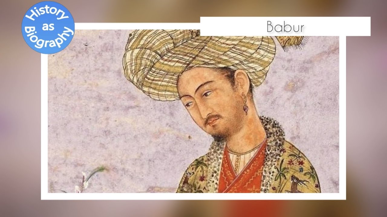 Babur - a short biography - YouTube
