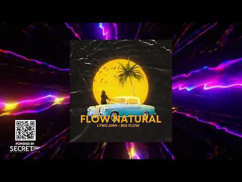 Lyno Ann Ft Big Flow - Flow Natural | SecretStar 🎙