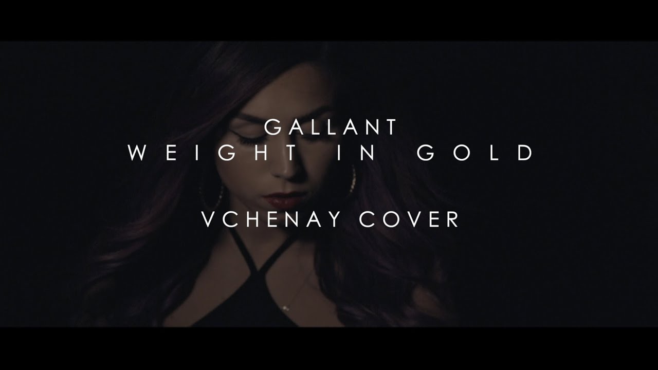 Weight In Gold by Gallant (vChenay Cover) - YouTube