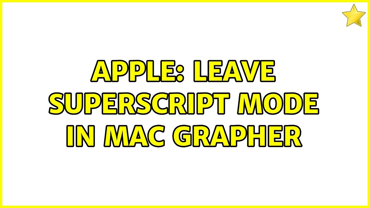 Apple: Leave superscript mode in Mac Grapher - YouTube