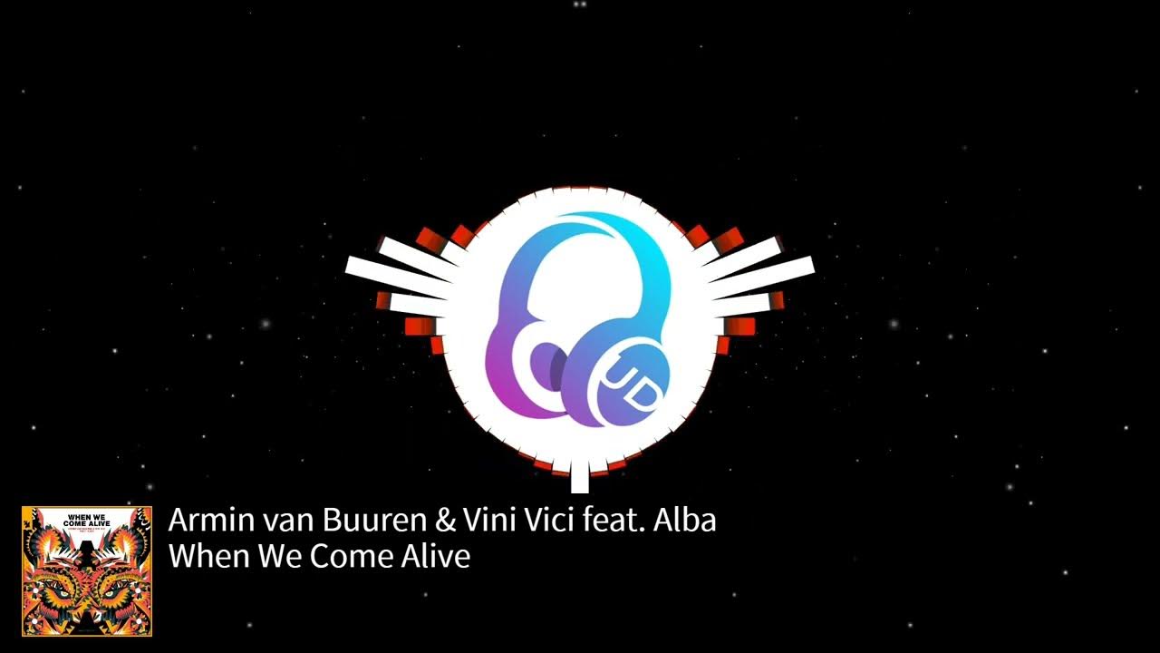 Armin Van Buuren And Vini Vici Feat Alba When We Come Alive Youtube
