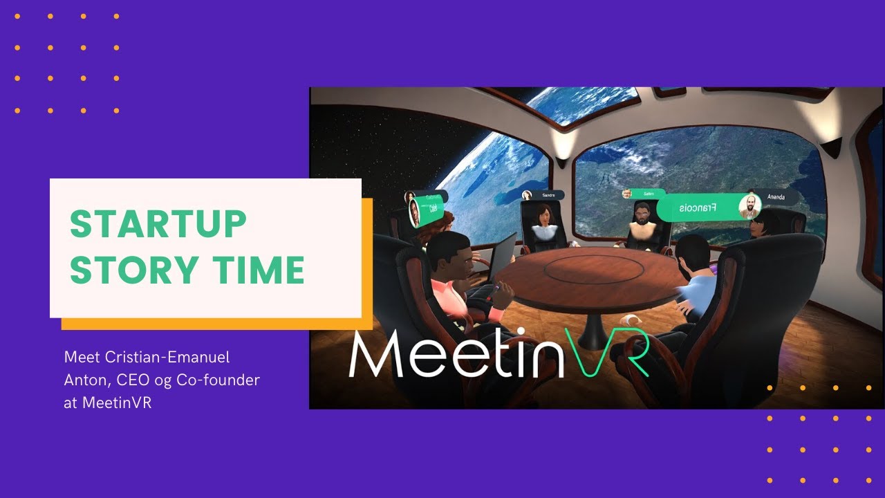 Startup Story Time with MeetinVR, much more than just a conference call ...