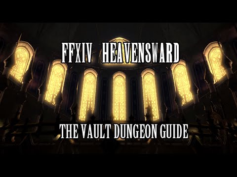 FFXIV Heavensward: The Vault Dungeon Guide - YouTube