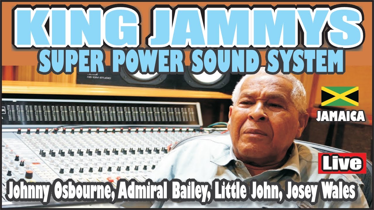 KING JAMMYS SUPER POWER Jamaica JOHNNY OSBOURNE Admiral Bailey LITTLE JOHN Josey Wales STITCHIE ...