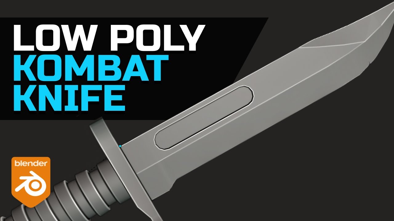 Modeling a low poly combat knife. - YouTube