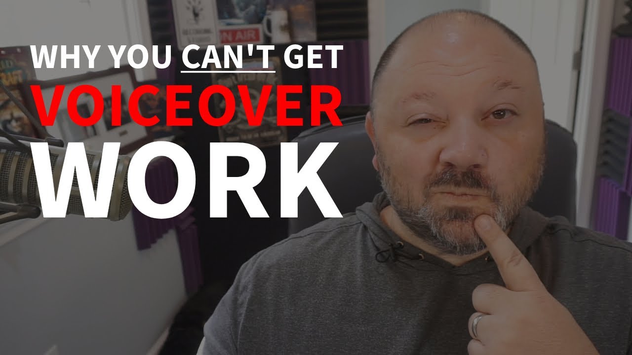 Why You Can't Get Voice Over Work - YouTube