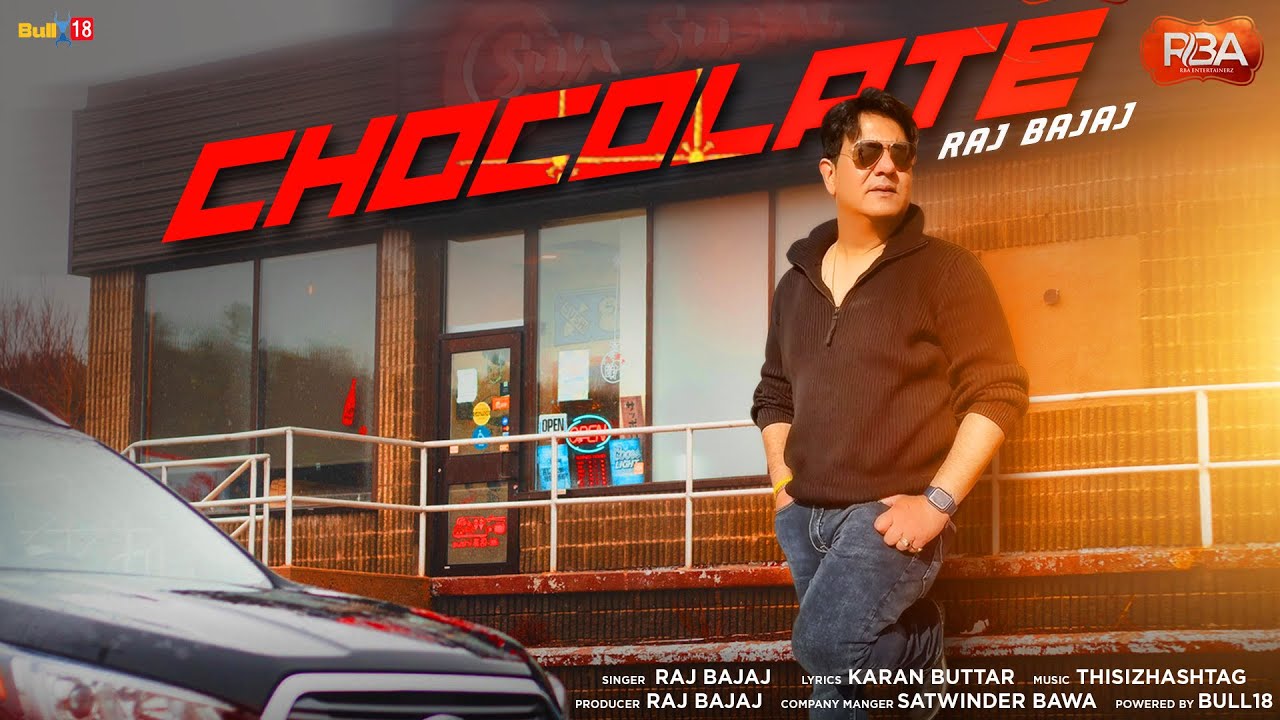 Chocolate : Full Video 2025 - Raj Bajaj | New Hindi Song 2025 | RBA Entertainerz - YouTube