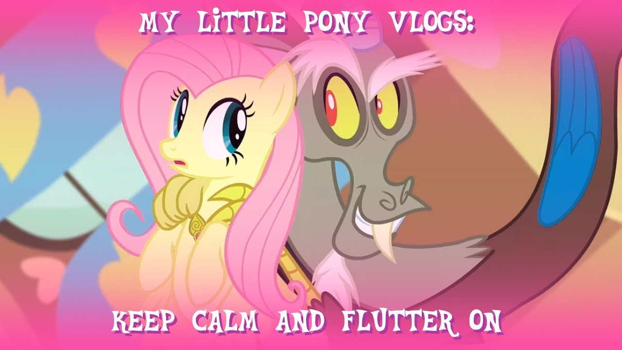 MLP Vlogs: Keep Calm and Flutter On - YouTube